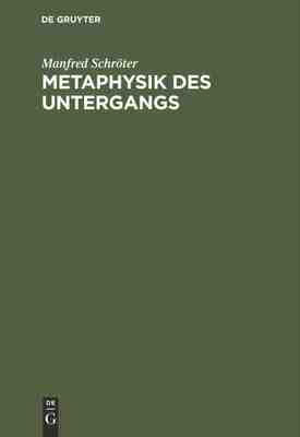【预订】Metaphysik des Untergangs 9783486777345