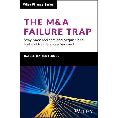现货 The M&A Failure Trap: Why Most Mergers and Acquisitions Fail and How the Few Succeed 并购失败的陷阱：为什么大多数并
