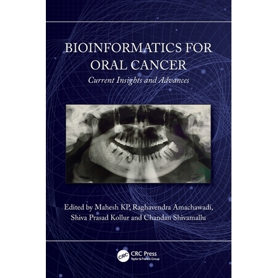 预订 Bioinformatics for Oral Cancer Current Insights and Advances 口腔癌生物信息学：当前见解与进展 9781032625669