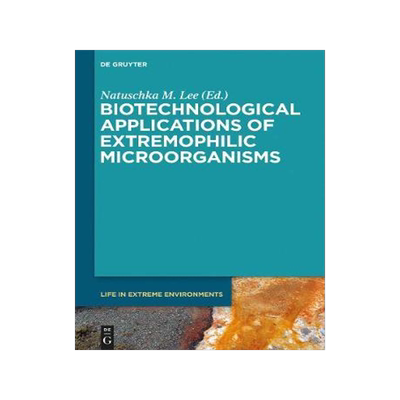 [预订]Biotechnological Applications of Extremophilic Microorganisms 9783110427738