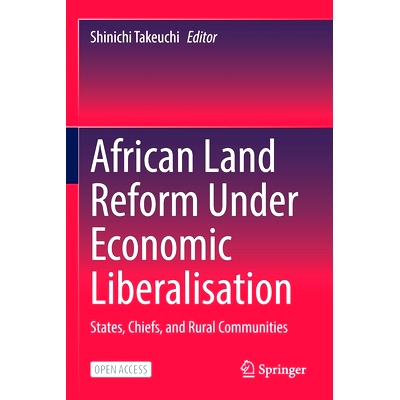 预订 African Land Reform Under Economic Liberalisation: States, Chiefs, and Rural Communities 经济自由化下的非洲土地改革