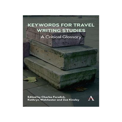 [预订]Keywords for Travel Writing Studies 9781839985843