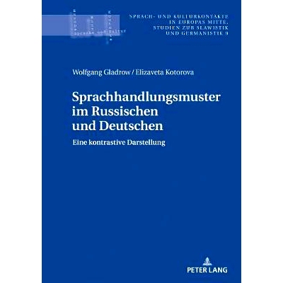 预订 Sprachhandlungsmuster im Russischen und Deutschen: Eine kontrastive Darstellung 俄语和德语的语言行为模式: 978363167