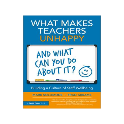 [预订]What Makes Teachers Unhappy, and What Can You Do About It? Building a Culture of Staff Wellbeing 9781032325903