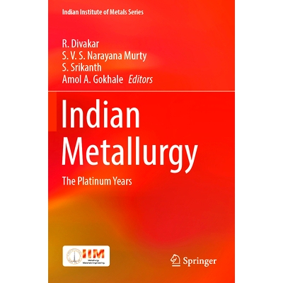 预订 Indian Metallurgy: The Platinum Years 印度冶金：白金岁月: 9789819950621