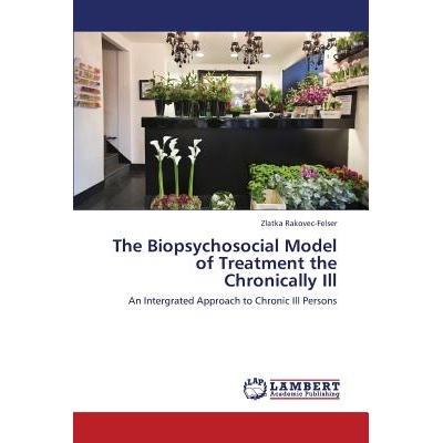 预订 The Biopsychosocial Model of Treatment the Chronically Ill: 9783659435591