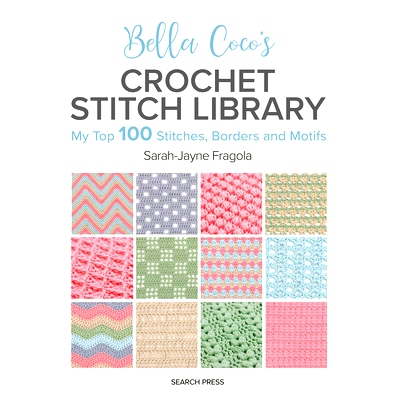 预订 Bella Coco’s Crochet Stitch Library: My Top 100 Stitches, Borders and Motifs Bella Coco 的钩针针法库：我的 100 种*