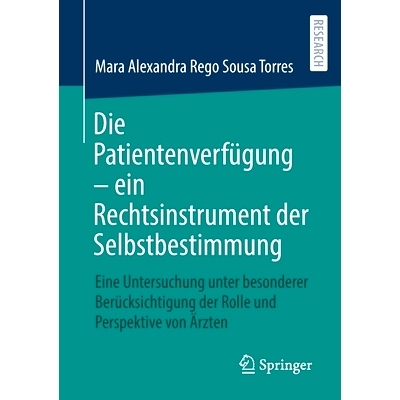 预订 Die Patientenverfügung – ein Rechtsinstrument der Selbstbestimmung: Eine Untersuchung unter besonderer Berücksic