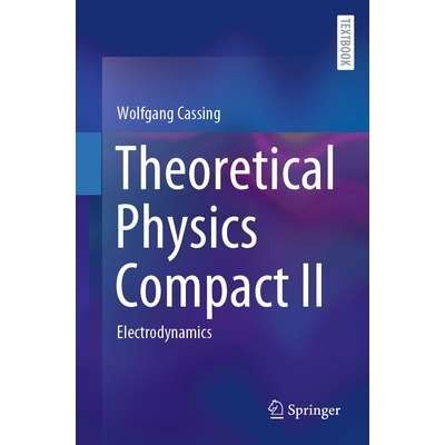 预订 Theoretical Physics Compact II Electrodynamics 理论物理学紧凑型 II：电动力学 9783031955143
