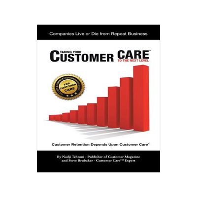 预订 Taking Your Customer Care to the Next Level: Customer Retention Depends Upon Customer Care