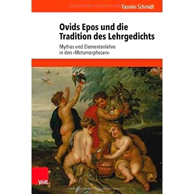 预订 Ovids Epos und die Tradition des Lehrgedichts: Mythos und Elementenlehre in den »Metamorphosen« 奥维德史诗与说教