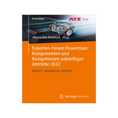 预订 Experten-Forum Powertrain: Komponenten und Kompetenzen zukunftiger Antriebe 2022: Band 2: Simulation und Test