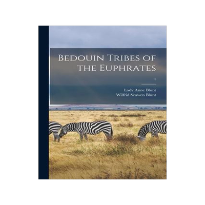 [预订]Bedouin Tribes of the Euphrates; 1 9781015071377