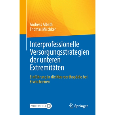 预订 Interprofessionelle Versorgungsstrategien der unteren Extremitäten Einführung in die Neuroorthopädie bei Erwachs