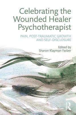 【预订】Celebrating the Wounded Healer Psychotherapist