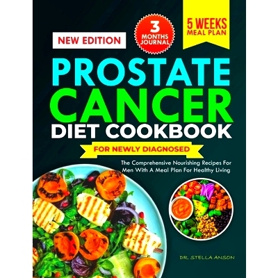 预订 Prostate Cancer Diet Cookbook for Newly Diagnosed: The Comprehensive Nourishing Recipes for Men with a Meal Plans f