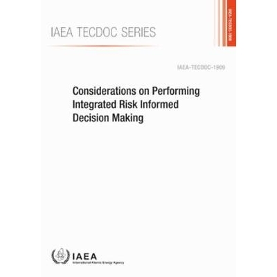 预订 Considerations on Performing Integrated Risk Informed Decision Making 进行综合风险知情决策的考虑: 9789201072207
