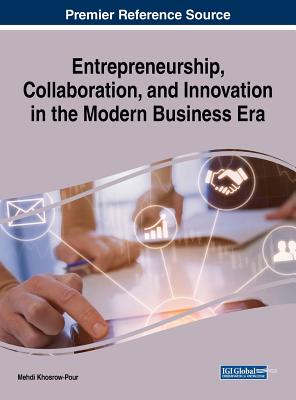 【预订】Entrepreneurship, Collaboration, and Innovation in the Modern Business Era