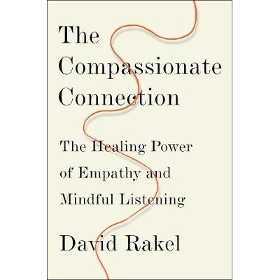预订 The Compassionate Connection: The Healing Power of Empathy and Mindful Listening 同情的连接：同情和正念倾听的治愈力