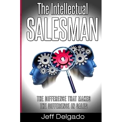 预订 The Intellectual Salesman: The Difference that Makes the Difference in Sales: 9780692337363