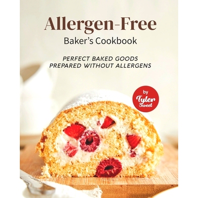 预订 Allergen-Free Baker’s Cookbook: Perfect Baked Goods Prepared Without Allergens: 9798484770359