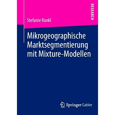 预订 Mikrogeographische Marktsegmentierung mit Mixture-Modellen 混合模型的微地域分割: 9783658026530