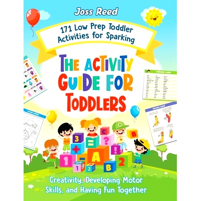 预订 The Activity Guide for Toddlers: 171 Low Prep Toddler Activities for Sparking Creativity, Developing Motor Skills,