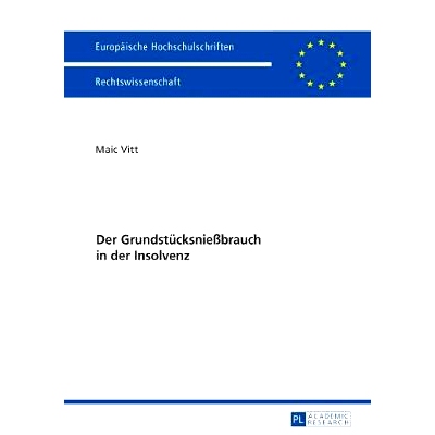 预订 Der Grundstücksnießbrauch in der Insolvenz 破产时的土地使用权: 9783631724989