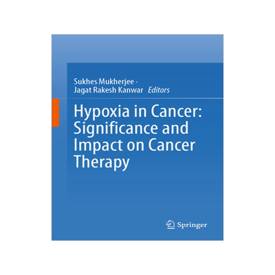 [预订]Hypoxia in Cancer: Significance and Impact on Cancer Therapy