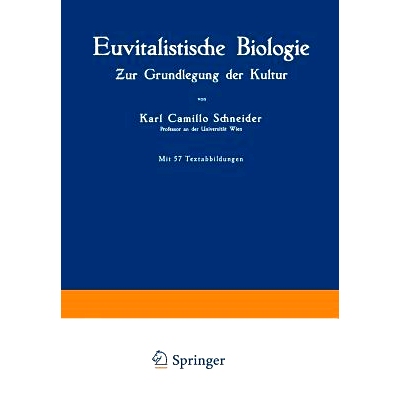 预订 Euvitalistische Biologie: Zur Grundlegung der Kultur: 9783642518959