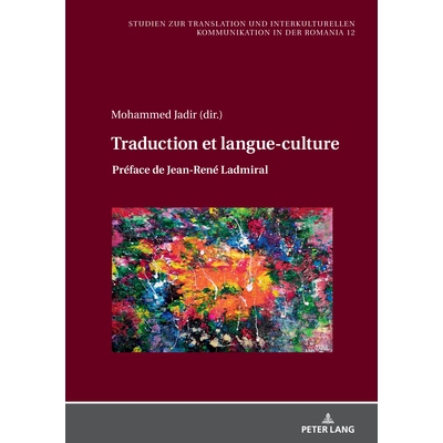 预订 Traduction et langue-culture: Préface de Jean-René Ladmiral 翻译与语言文化 序言 作者：Jean-René Ladmiral: 978363