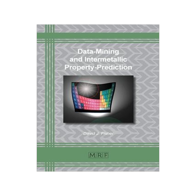 [预订]Data-Mining and Intermetallic Property-Prediction 9781644902004