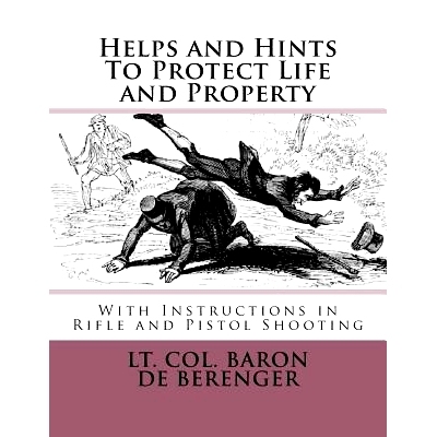 预订 Helps and Hints To Protect Life and Property: With Instructions in Rifle and Pistol Shooting: 9781719014021
