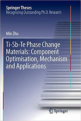 【预售】Ti-Sb-Te Phase Change Materials: Component Optimisation, Mechanism and Applications