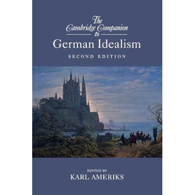 预订 The Cambridge Companion to German Idealism 剑桥德国理想主义指南 9781316602362