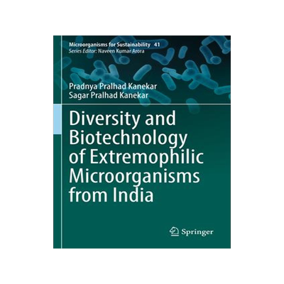 [预订]Diversity and Biotechnology of Extremophilic Microorganisms from India 9789811915758