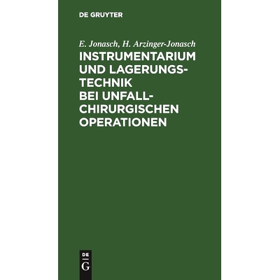 预订 Instrumentarium und Lagerungstechnik bei unfallchirurgischen Operationen: 9783110100303