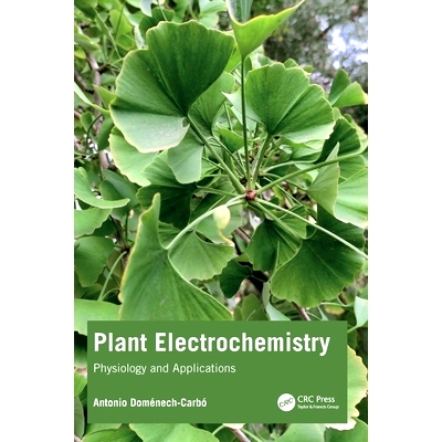 预订 Plant Electrochemistry: Physiology and Applications 植物电化学：生理学与应用: 9781032697291