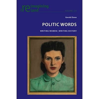 预订 Politic Words: Writing Women | Writing History 政治词汇：写作女性|书写历史: 9781803742595