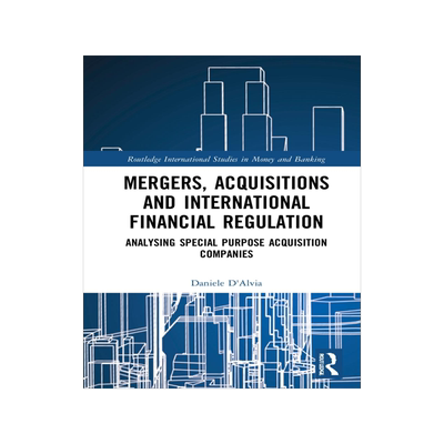 [预订]Mergers, Acquisitions and International Financial Regulation 9780367609887