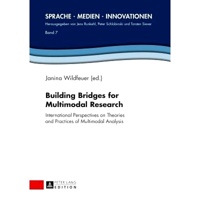 预订 Building Bridges for Multimodal Research: International Perspectives on Theories and Practices of Multimodal Analys