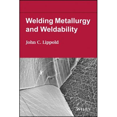 预订 Welding Metallurgy and Weldability of Nickel-Base Alloys with Weldability Stainless Steel and Welding Metallurgy an
