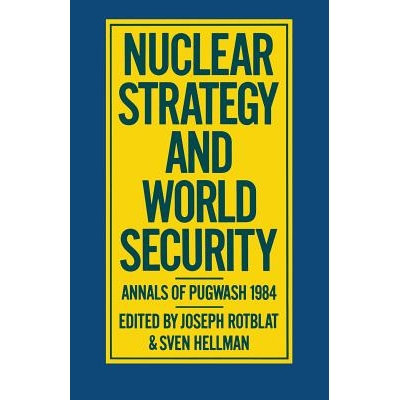 预订 Nuclear Strategy and World Security: Annals of Pugwash 1984: 9780333396681