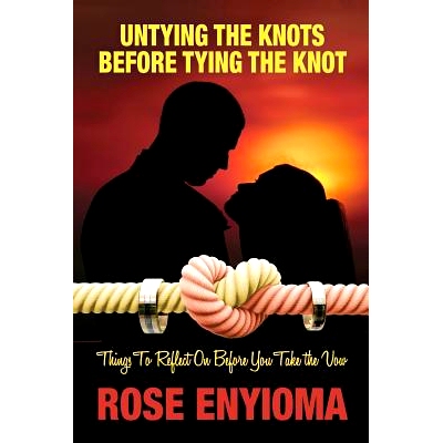 预订 Untying the Knots Before Tying the Knot: Things To Reflect On Before You Take the Vow: 9780989637756