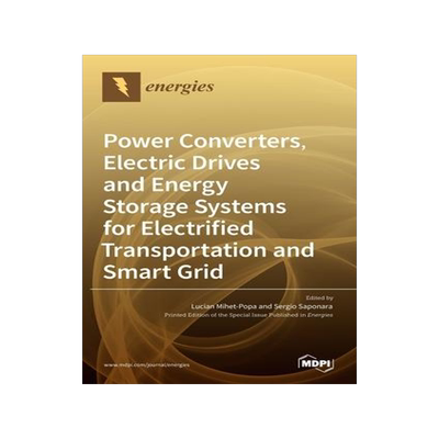 [预订]Power Converters, Electric Drives and Energy Storage Systems for Electrified Transportation and Smar 9783036519371