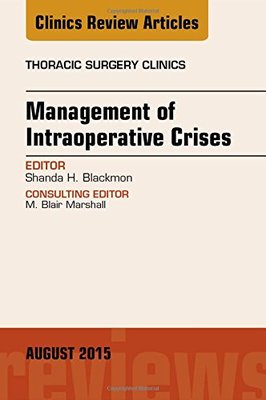 【预订】Management of Intra-operative Crises, An Issue of Thoracic Surgery Clinics
