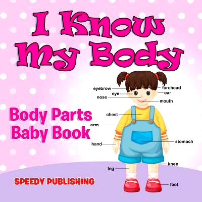 预订 I Know My Body: Body Parts Baby Book: 9781681856445