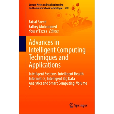 预订 Advances in Intelligent Computing Techniques and Applications: Intelligent Systems, Intelligent Health Informatics,