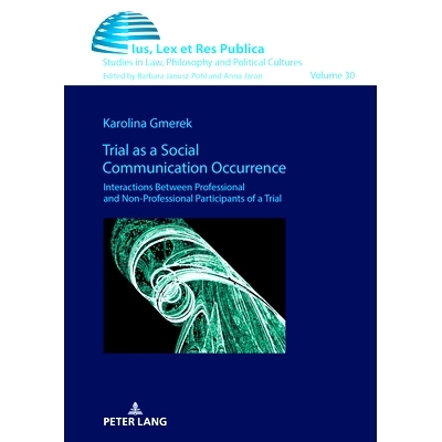 预订 Trial as a Social Communication Occurrence: Interactions Between Professional and Non-Professional Participants of