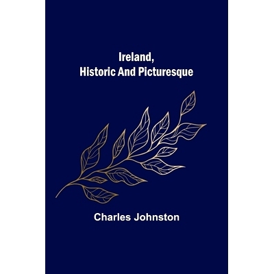 预订 Ireland, Historic and Picturesque: 9789356701304